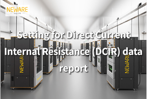 Setting for Direct Current Internal Resistance (DCIR) data report